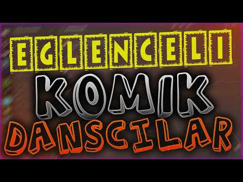 komik eğlenceli danslar
