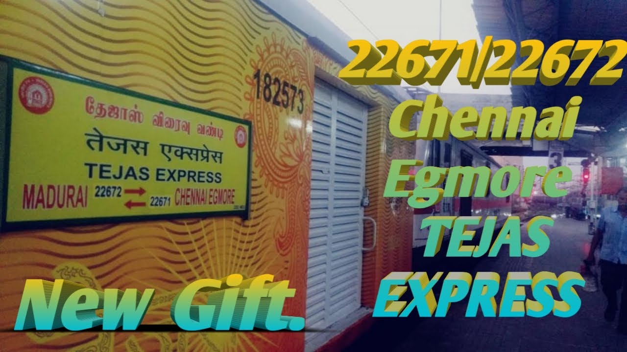 22671/22672 Chennai Egmore – Madurai – Chennai Egmore TEJAS EXPRESS ...