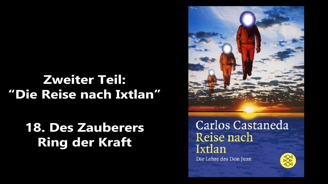Hörbuch - Reise nach Ixtlan - 18. - Carlos Castaneda - YouTube
