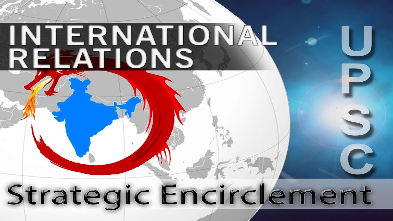Strategic Encirclement | String of pearls | sir series | International ...