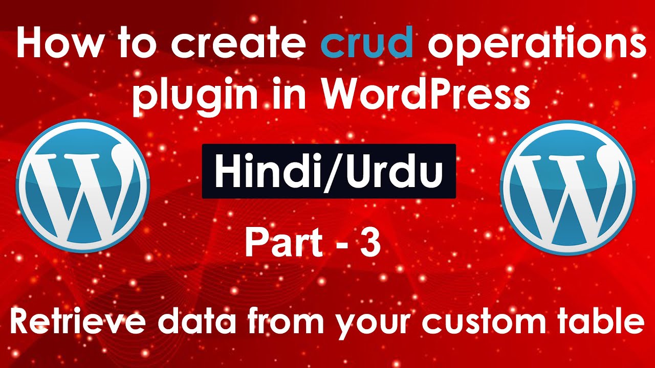 How To Create Crud Operations Plugin In Hindiurdu Part 3 Retrieve Data From Your Custom