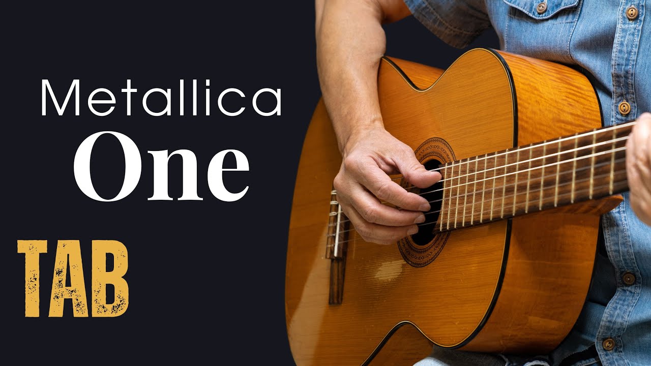 One - Metallica - Fingerstyle Guitar Tutorial Tab - YouTube