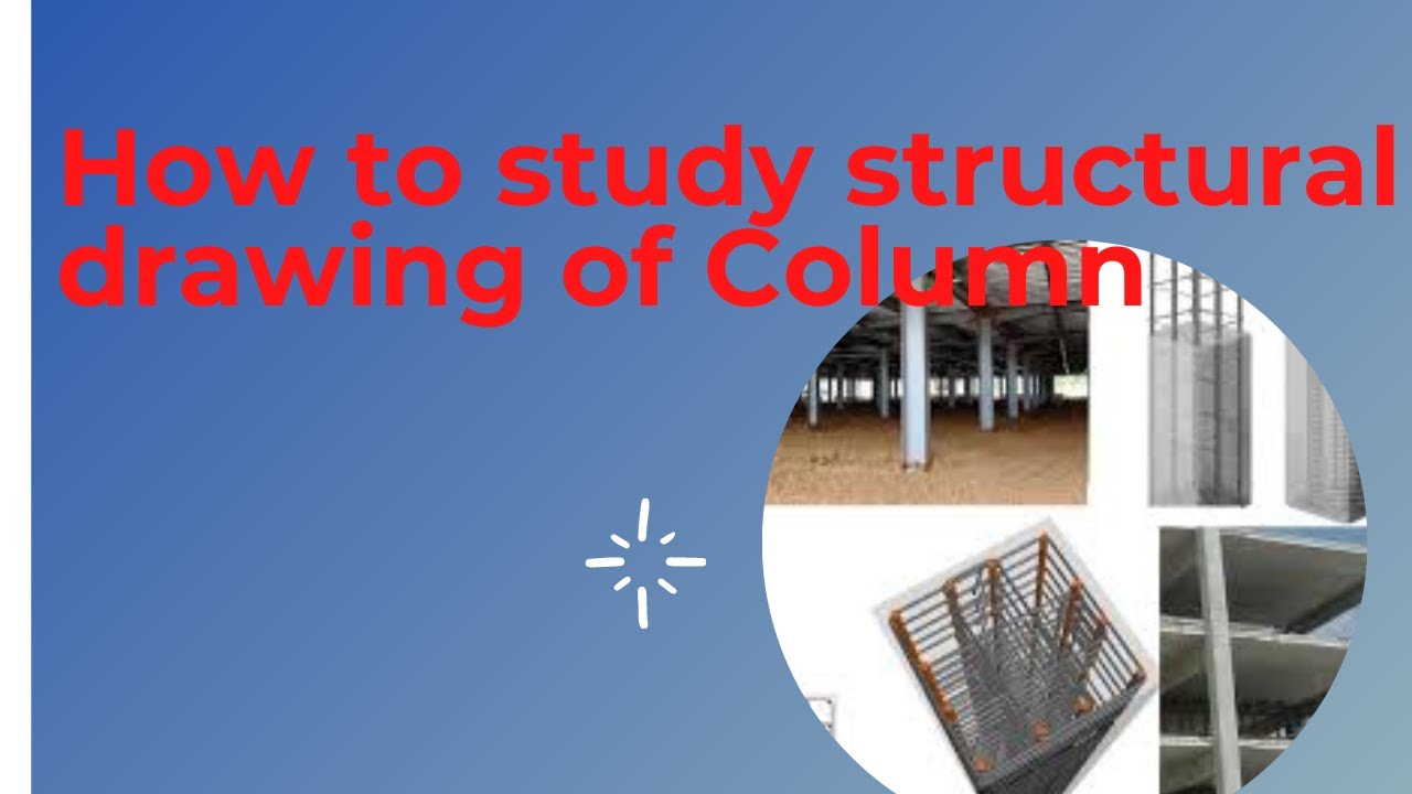 Modern Civil Engineering- read steel of Column and study Cross Section ...