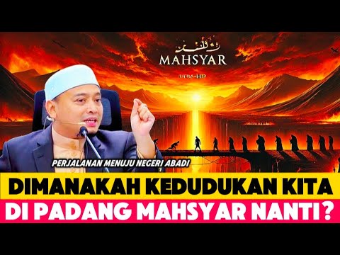 Di Manakah Kedudukan Kita Di Padang Mahsyar Nanti 😢😣❓| Ustaz Wadi Anuar
