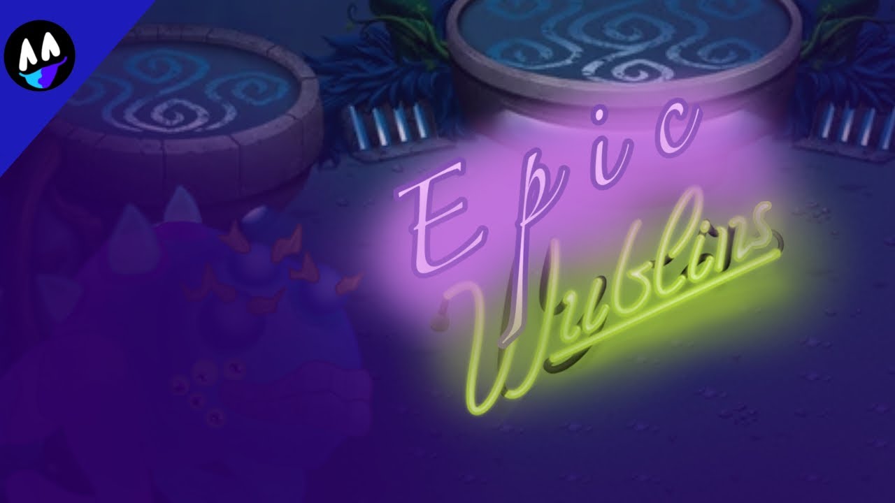What if: EPIC wublins/Epic Brump (my singing monsters) - YouTube
