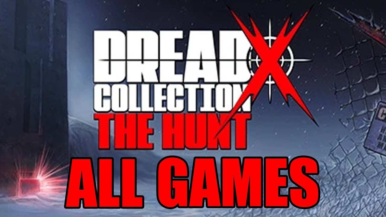Dread X Collection: The Hunt - All Games - YouTube