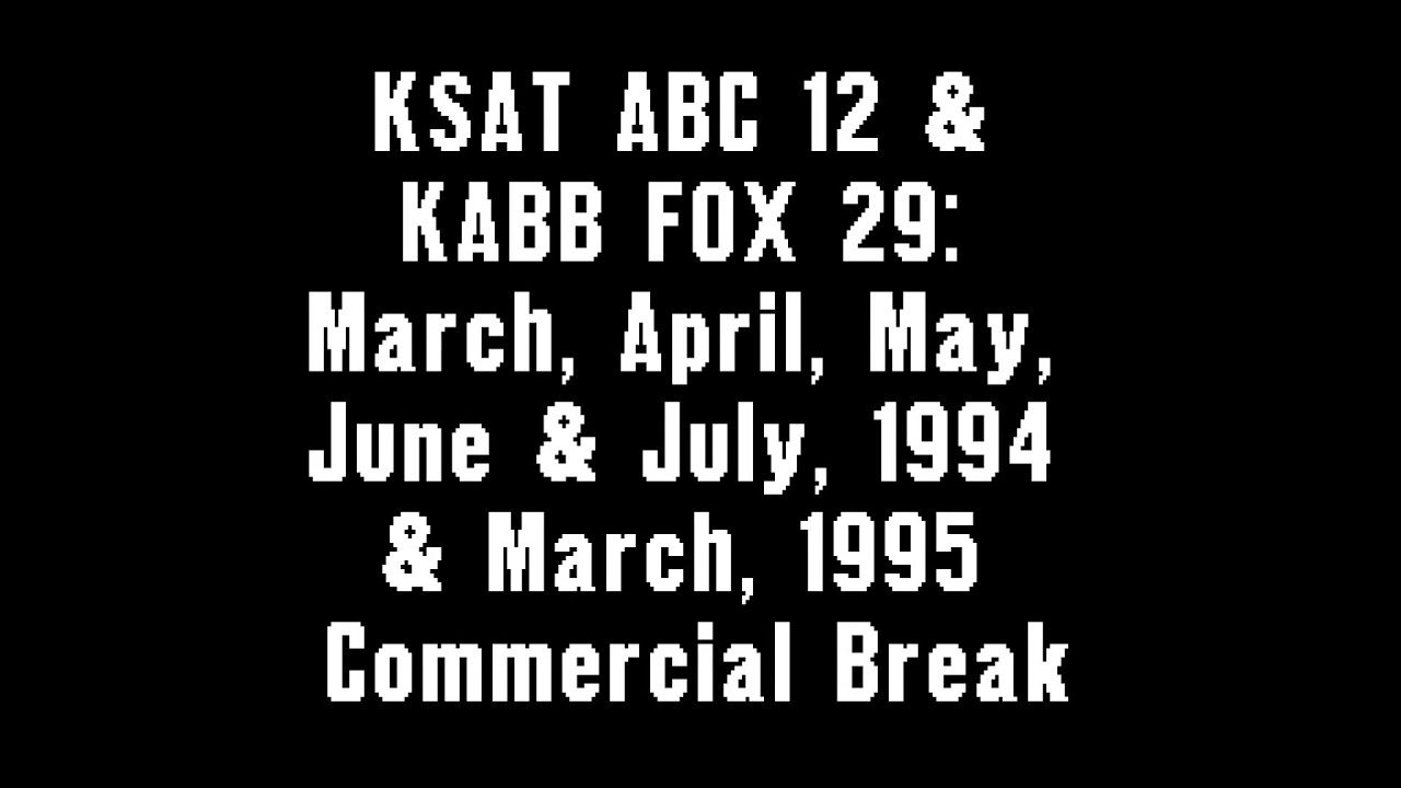 KSAT ABC 12 & KABB FOX 29: March, April, May, June & July, 1994 & March ...