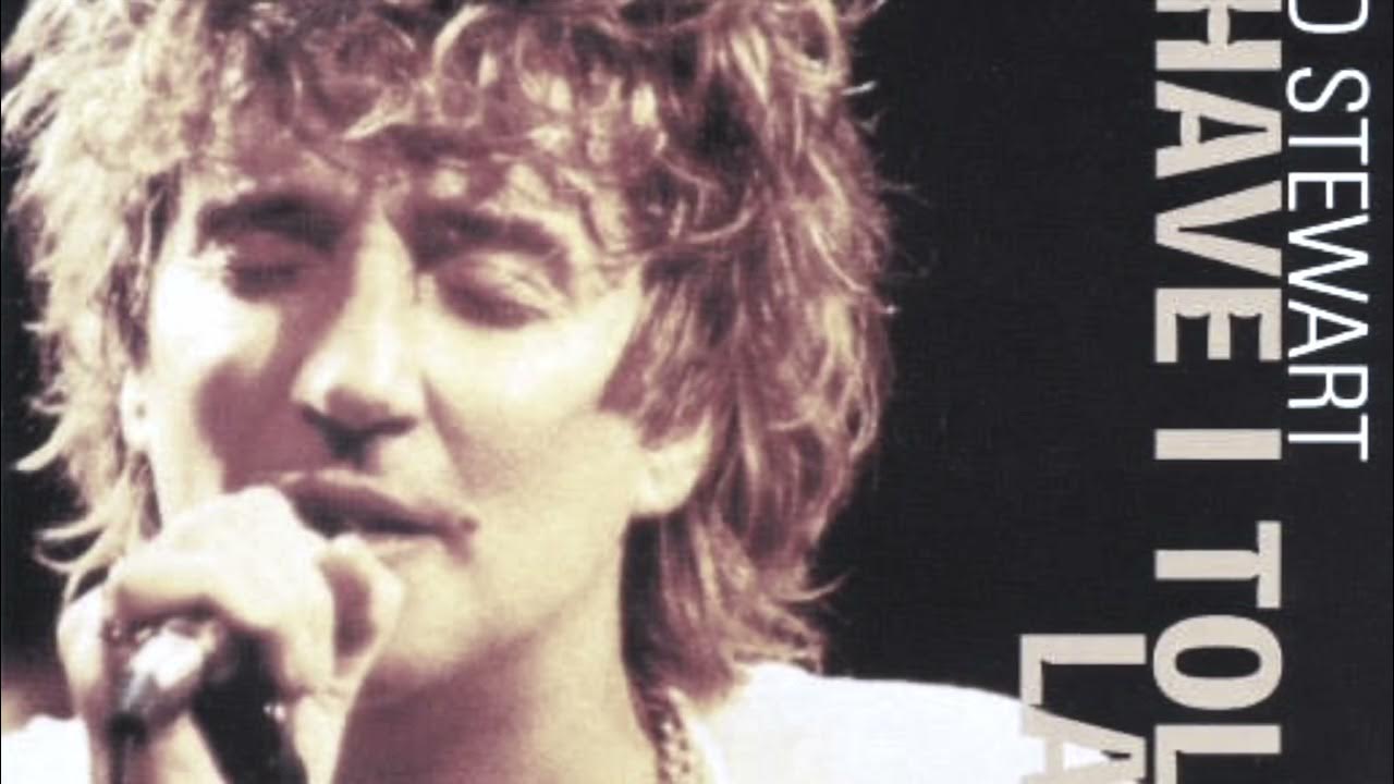 Rod Stewart - Have I Told You Lately (Unplugged Version) - YouTube