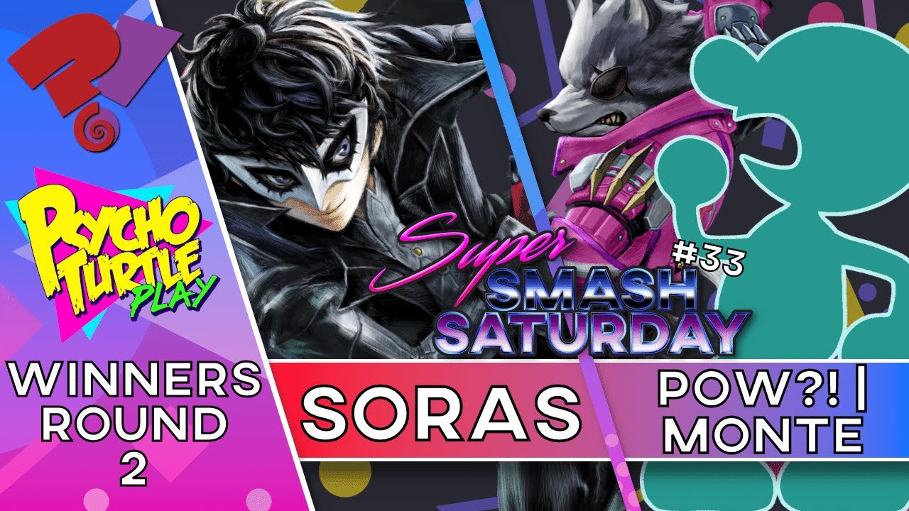 Super Smash Saturday #33 - POW?! | Monte vs Soras / Winners Round 2 ...