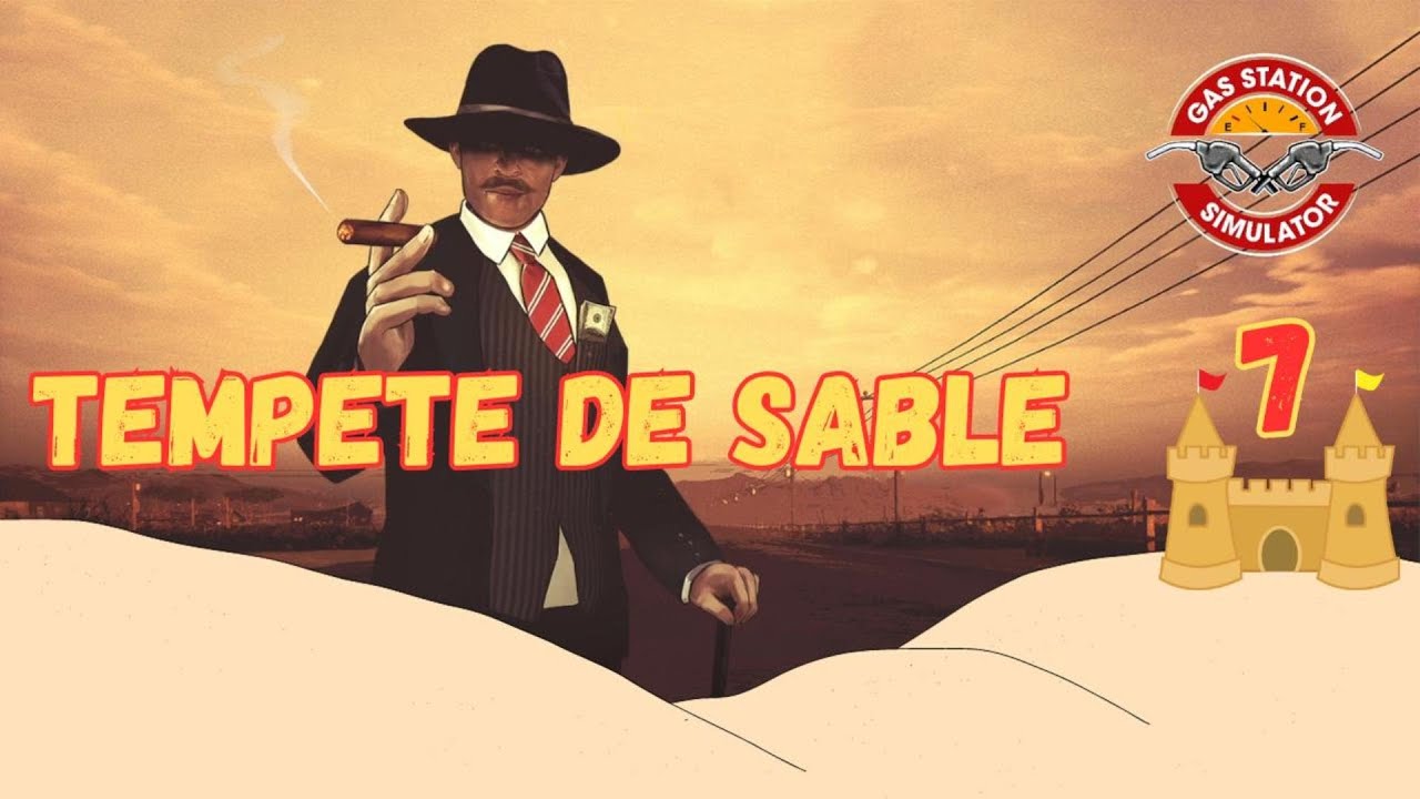 Gas Station Simulator !! Tempête de sable Oh non # 7 - YouTube