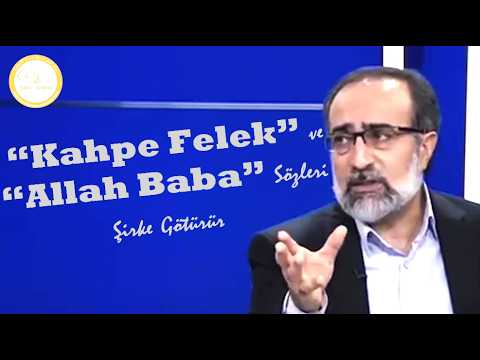 “Kahpe Felek” ve “Allah Baba” Sözleri Şirke Götürür.. Dikkat Etmek Lazım 𒎓 Ebubekir Sifil