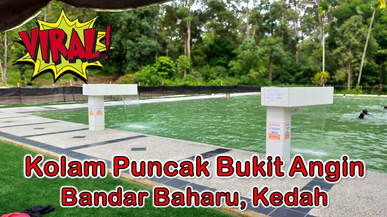 Kolam Puncak Bukit Angin, Bandar Baharu, Kedah (Kolam Luas dan Tiket ...