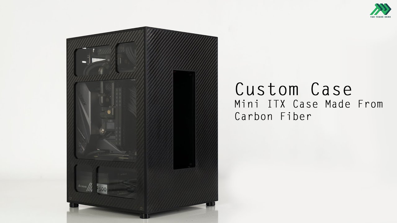 Custom Case - Mini ITX Case Made From Carbon Fiber - YouTube