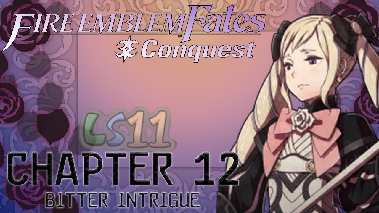 Fire Emblem Fates Conquest Chapter 12: Bitter Intrigue - YouTube