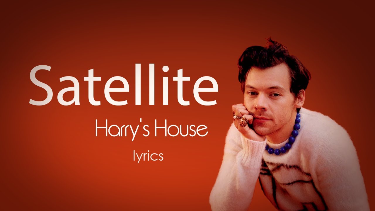 Harry Styles - Satellite (Lyrics) - YouTube