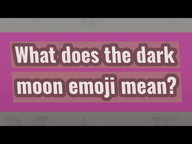 What Does The Grey Moon Emoji Mean 0577