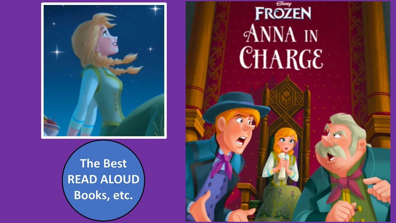 Frozen ANNA IN CHARGE Read Aloud, Disney children's books, Disney movie ...