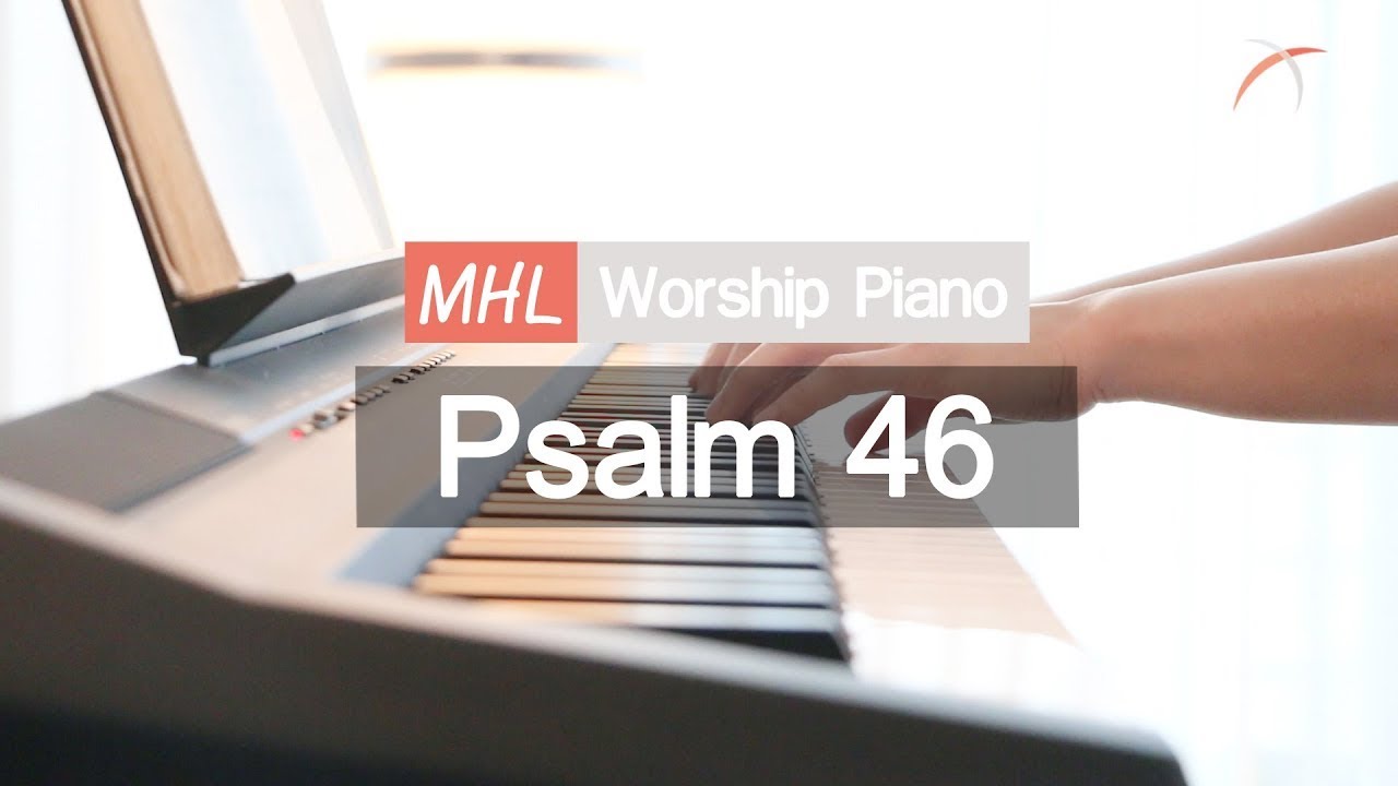 Psalm 46 하나님은 우리의 피난처가 되시며 365 Meditation Piano Music - YouTube