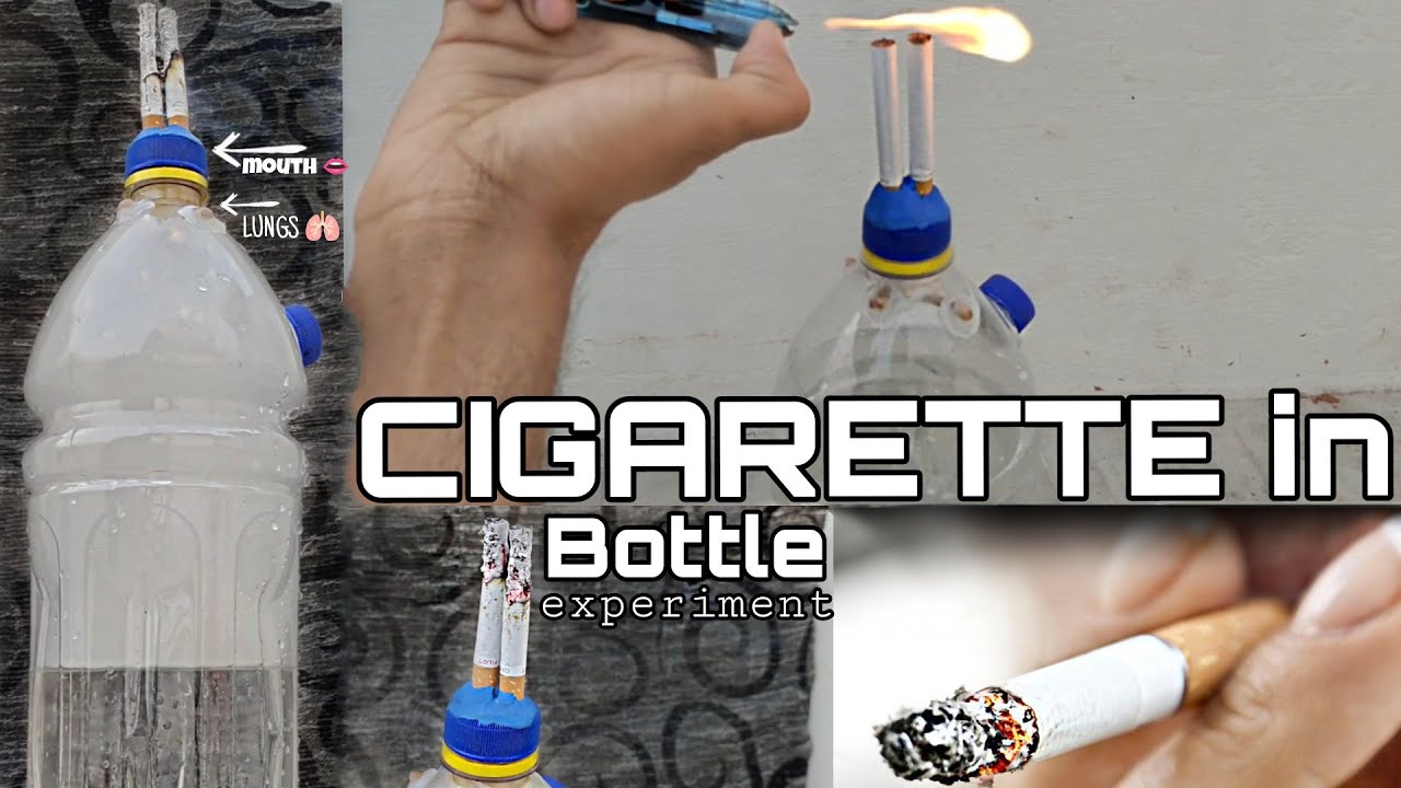 Operation cigarette || Cigarette and bottle experiment || cigarette is ...