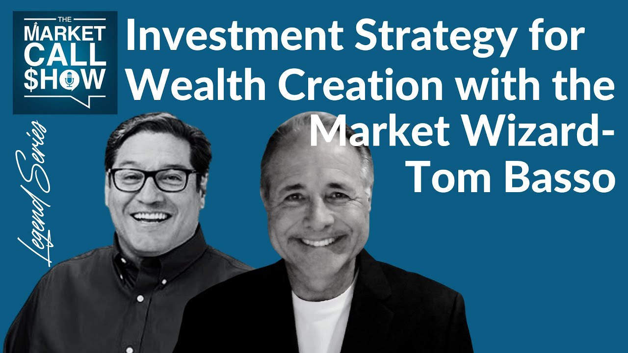 Investment Strategy for Wealth Creation | with the Market Wizard Tom ...