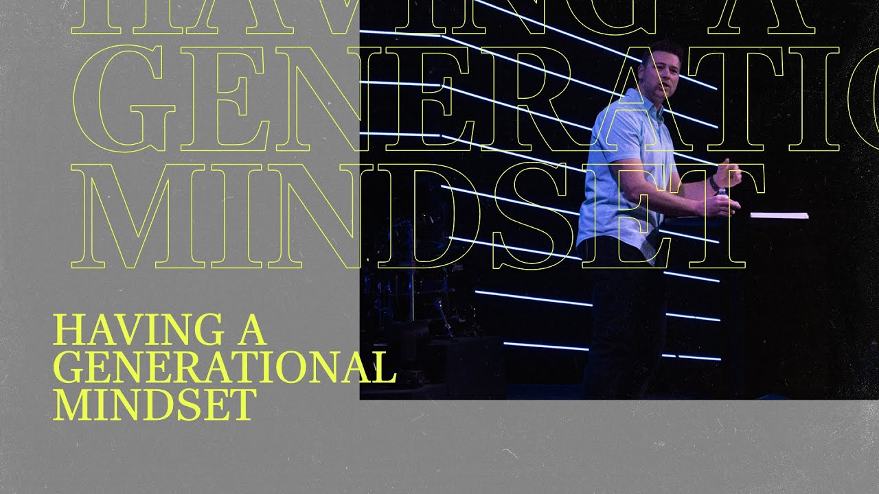 Having A Generational Mindset - Pastor Danny Waterman - YouTube