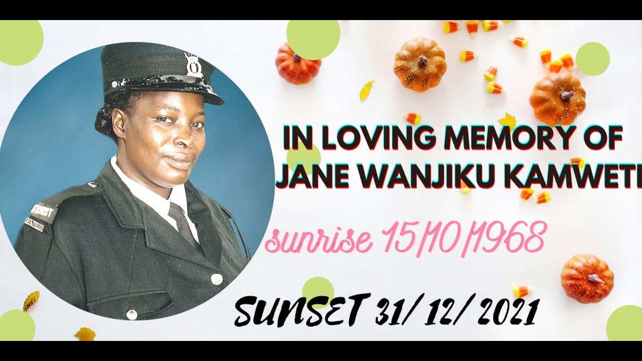 CELEBRATING THE LIFE OF JANE WANJIKU KAMWETI - YouTube
