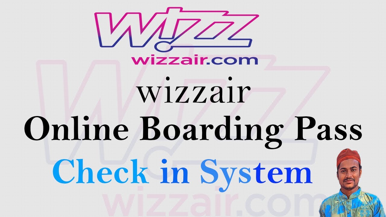 How to check wizzair online boarding pass check in system || check in ...