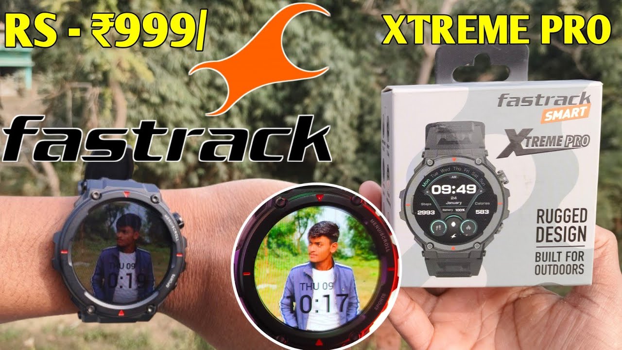 Best Fastrack Smart Watch | Fastrack XTREME PRO SMART WATCH REVIEW ...