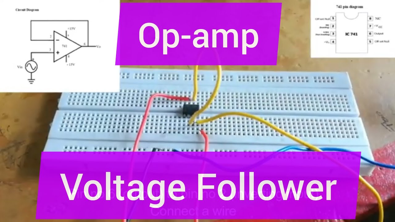 Opamp Voltage Follower Circuit| Circuit Diagram | Breadboard Wiring ...