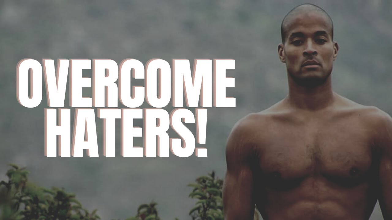 OVERCOME HATERS! | Motivational Speech | ft. David Goggins - YouTube