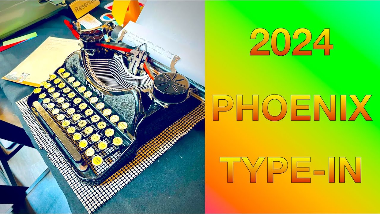 The 2024 Phoenix Type-In - YouTube