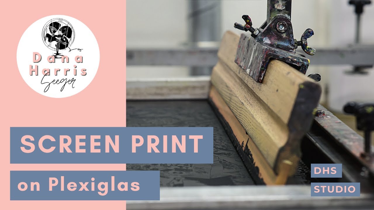 Plexiglas Screen Printing - YouTube