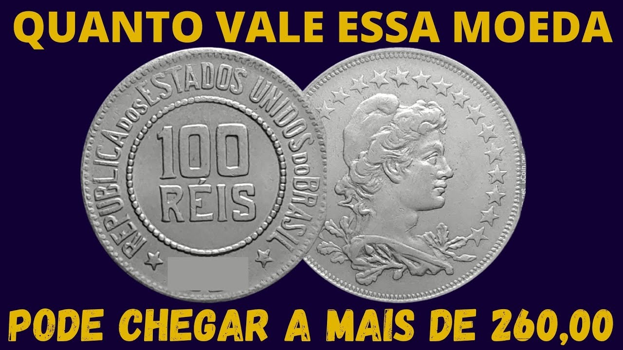MOEDAS DE 100 REIS DA REPUBLICA VEJA QUANTO VALE CADA UMA YouTube MOEDAS DE 100 REIS DA REPUBLICA VEJA QUANTO VALE CADA UMA YouTube