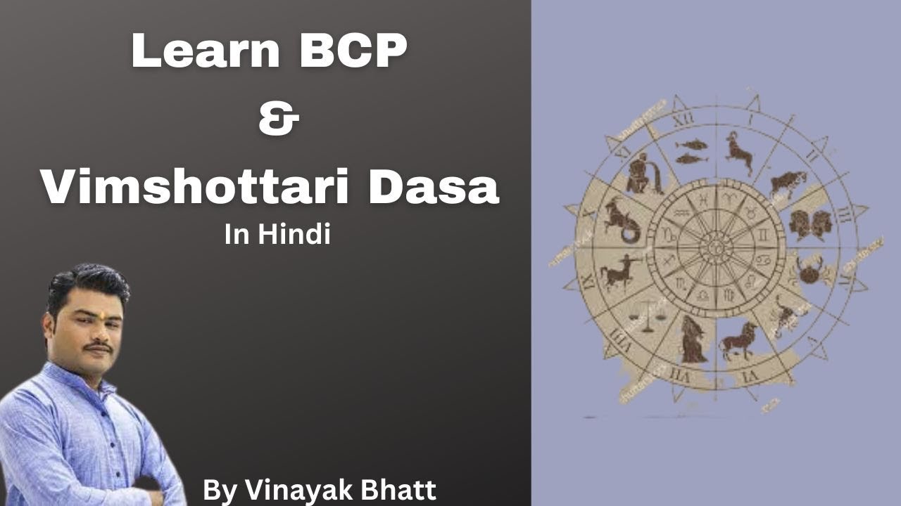 Learn BCP and VImshottari Dasa with Vinayak Bhatt - YouTube