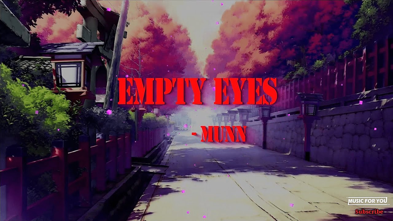 Empty Eyes - Munn Lyrics - YouTube