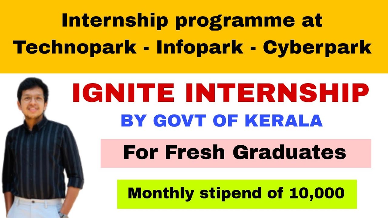 Technopark/Infopark/Cyberpark - Internship programme with Stipend | Ignite internship ...