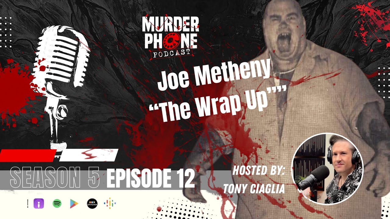 Season 5 Episode 12| Joseph Roy Metheny |"The Wrap Up" - YouTube