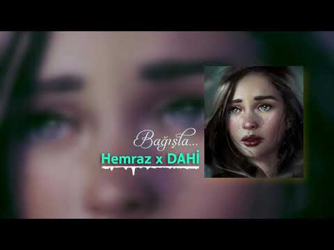 Hemraz x DAHİ - Bağışla...