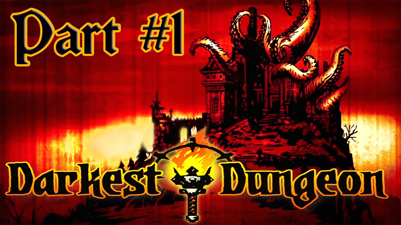 Let's Play Darkest Dungeon [Part #1]-- "Shut Up, Reynauld!" - YouTube