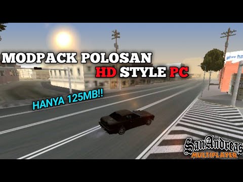 [SHARE] MODPACK POLOSAN HD STYLE PC V1 - GTA SAMP ANDROID