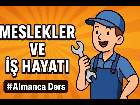 Almanca Meslekleri Kolayca Böyle Öğrenin!