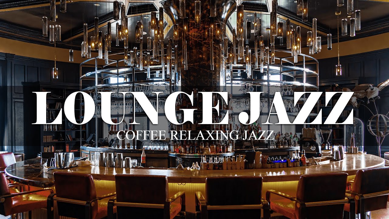 LOUNGE JAZZ | Luxurious Space With Jazz Piano Music Relaxing At ...