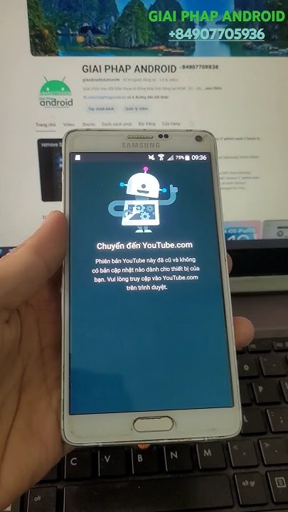 Sửa lỗi không xem được Youtube trên Android 5 6 7 Samsung Galaxy Note3 4 5 7 Edge S5 S6 S6 Edge ...