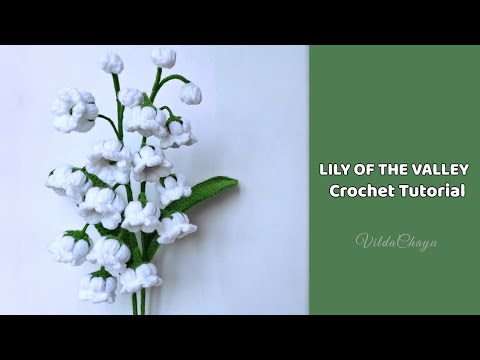 TUTORIAL BUNGA RAJUT LILY OF THE VALLEY. STEP BY STEP MUDAH UNTUK ...