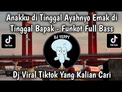 DJ FUNKOT ANAK BERANAK JAMBI FULL BASS • ANAKKU DI TINGGAL AYAHNYO EMAK DI TINGGAL BAPAK VIRAL 🔥🔥🔥