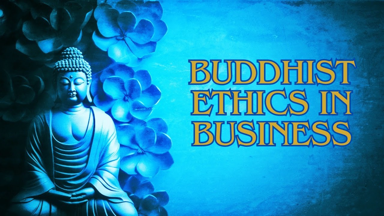 Buddhist Ethics in Business - YouTube