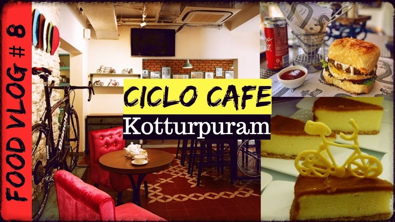 FOOD VLOG#8 | CICLO CAFE | KOTTUPURAM | CHENNAI - YouTube