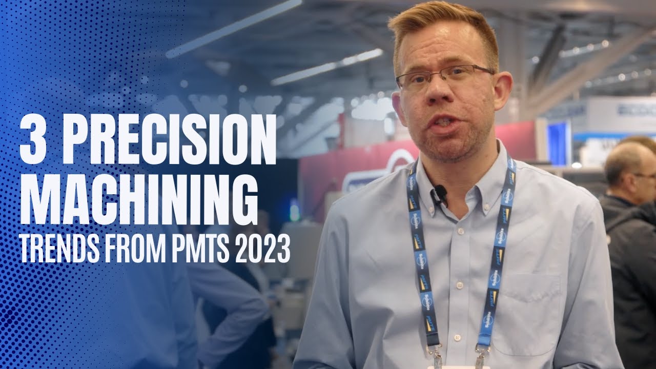 PMTS 2023 Trade Show - 3 Important Trends in Precision Machining - YouTube