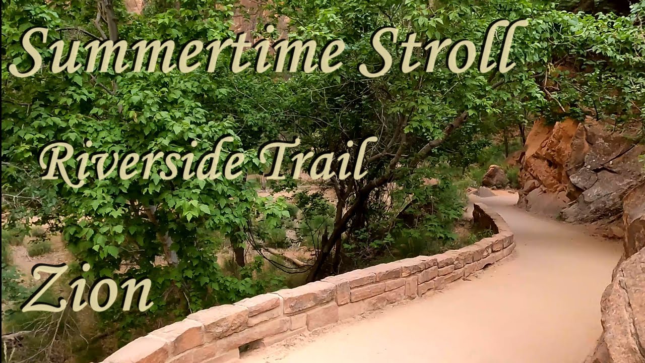 Strolling the Riverside Trail Zion National Park hike handicap ...