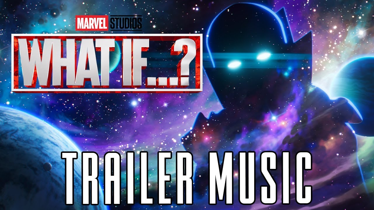 Marvel Studios' What If...? | Official Trailer Music | EPIC VERSION ...